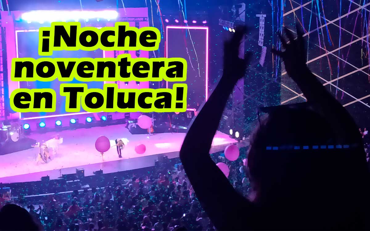 ¡Noche noventera en Toluca al 2x1 por menos de 100 pesos!